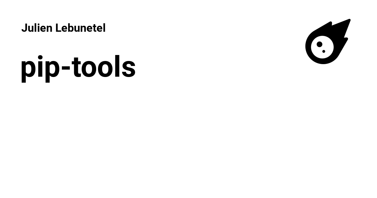 pip-tools - Julien Lebunetel